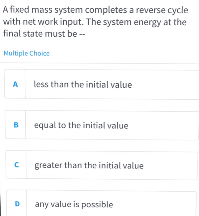 Solved A fixed mass system completes a reverse cycle with | Chegg.com