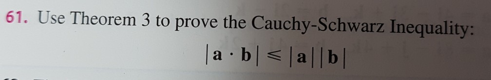 Solved 61. Use Theorem 3 to prove the Cauchy-Schwarz | Chegg.com