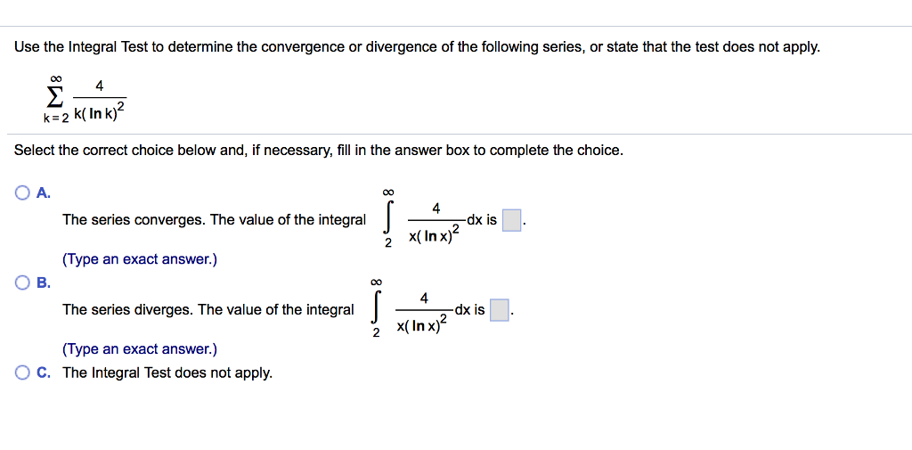 Solved Use the Integral Test to determine the convergence or | Chegg.com