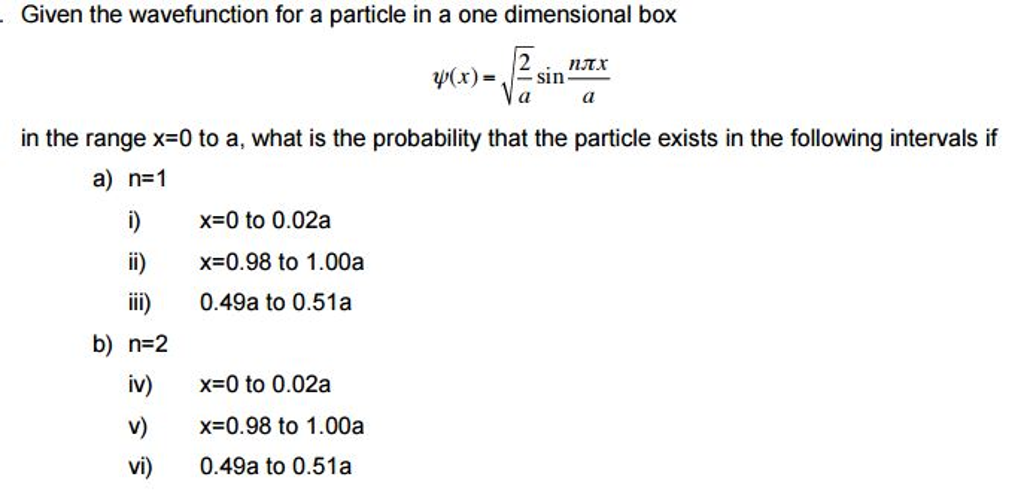 Solved Given the wavefunction for a particle in a one | Chegg.com