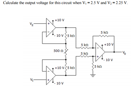 Solved Calculate the output voltage for this circuit when V1 | Chegg.com