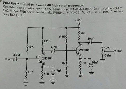 Solved Find the Midband gain and 3 dB high cutoff frequency. | Chegg.com