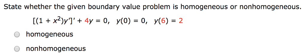 Solved State whether the given boundary value problem is | Chegg.com