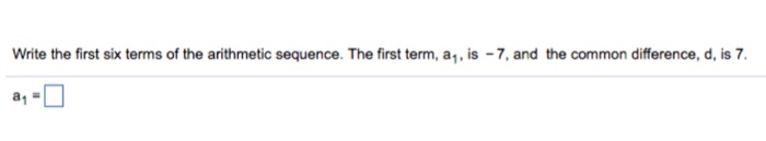 Solved Write the first six terms of the arithmetic sequence. | Chegg.com