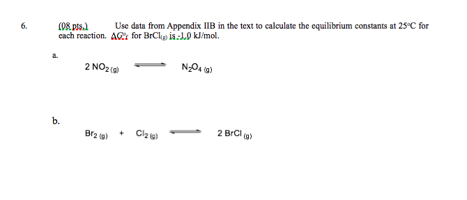 Use data from appendix IIB in the text to calculate | Chegg.com Use data from appendix IIB in the text to calculate | Chegg.com
