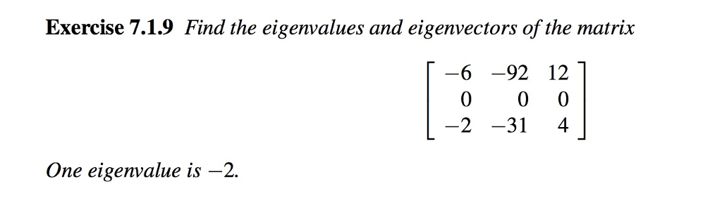 Solved Exercise 7.1.9 Find the eigenvalues and eigenvectors | Chegg.com