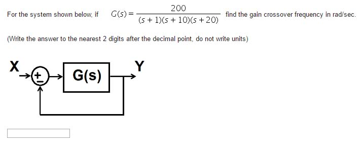 Solved For the system shown below if G(s) = 200/(s + 1)(s + | Chegg.com