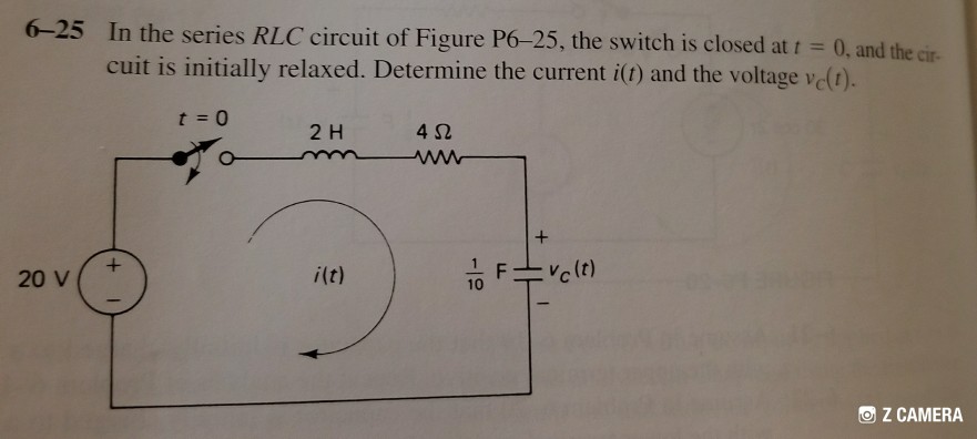 Solved 6-25 In the series RLC circuit of Figure P6-25, the | Chegg.com