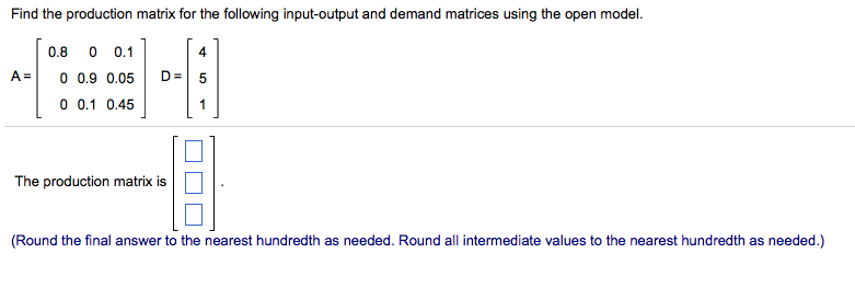 Solved Find the production matrix for the following | Chegg.com