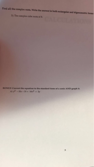 Solved Find all the complex roots. Write the answer in both | Chegg.com