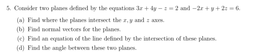 Solved 5. Consider two planes defined by the equations 3r + | Chegg.com