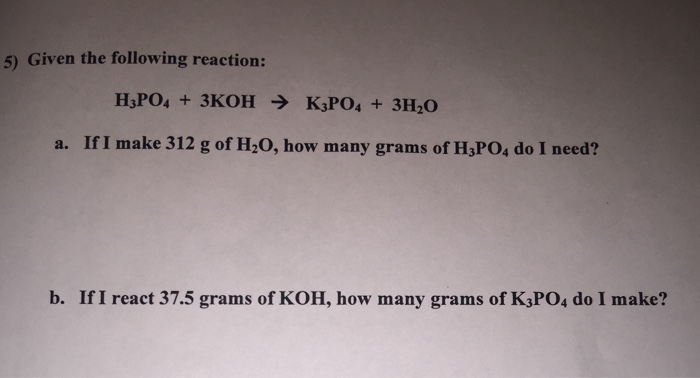 Solved Given the following reaction: H_3PO_4 + 3KOH | Chegg.com