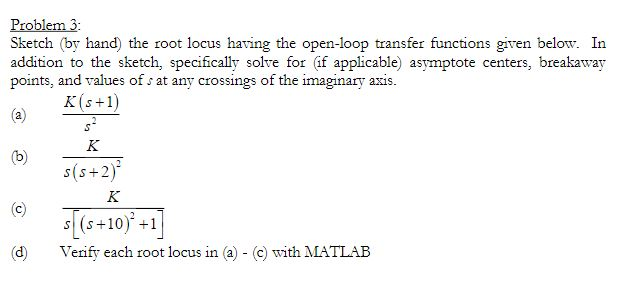 Solved Sketch (by hand) the root locus having the open-loop | Chegg.com