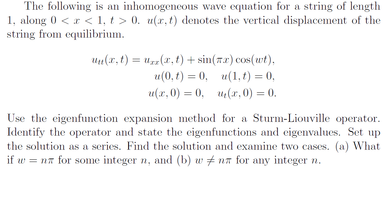 The following is an inhomogeneous wave equation for a | Chegg.com