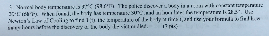 Solved Normal body temperature is 37 degree C (98.6 degree | Chegg.com