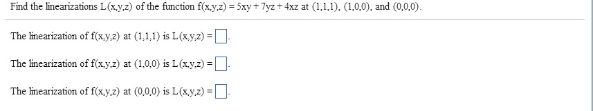 Solved Find The Linearization S L X Y Z Of The Function