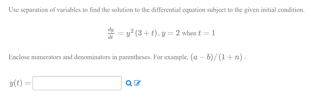 Solved Use separation of variables to find the solution to | Chegg.com