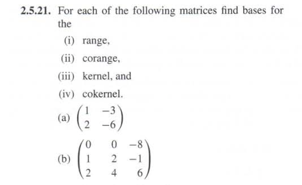 Solved 2.5.21. For each of the following matrices find bases | Chegg.com