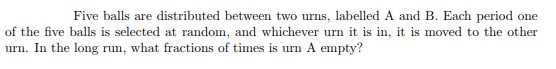 Solved Five balls are distributed between two urns, labelled | Chegg.com