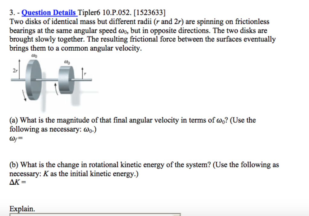 Solved Two disks of identical mass but different radii (r | Chegg.com