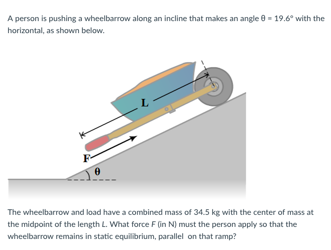 Solved A person is pushing a wheelbarrow along an incline | Chegg.com