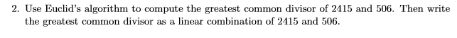 Solved Use Euclid's algorithm to compute the greatest common | Chegg.com