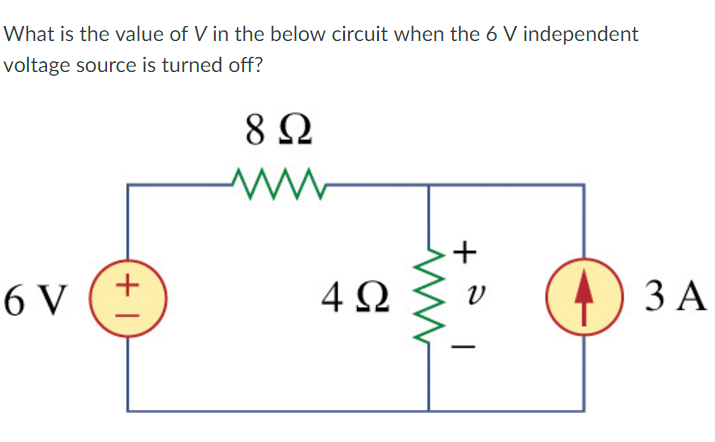 Solved What is the value of V in the below circuit when the | Chegg.com