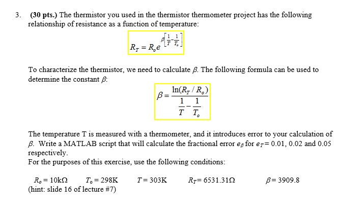 Solved The Thermistor You Used In The Thermistor Thermometer