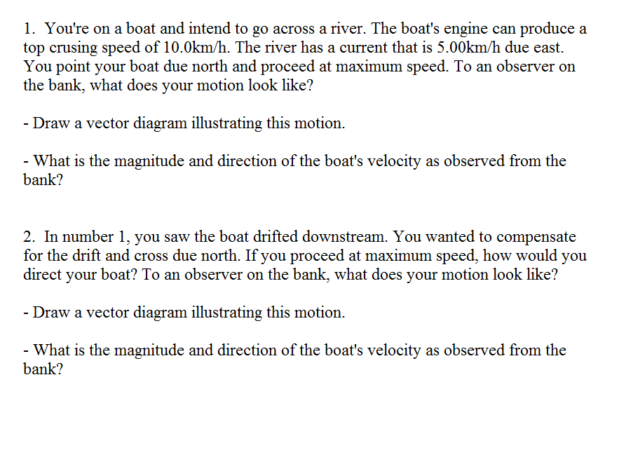 Solved 1. You're on a boat and intend to go across a river. | Chegg.com