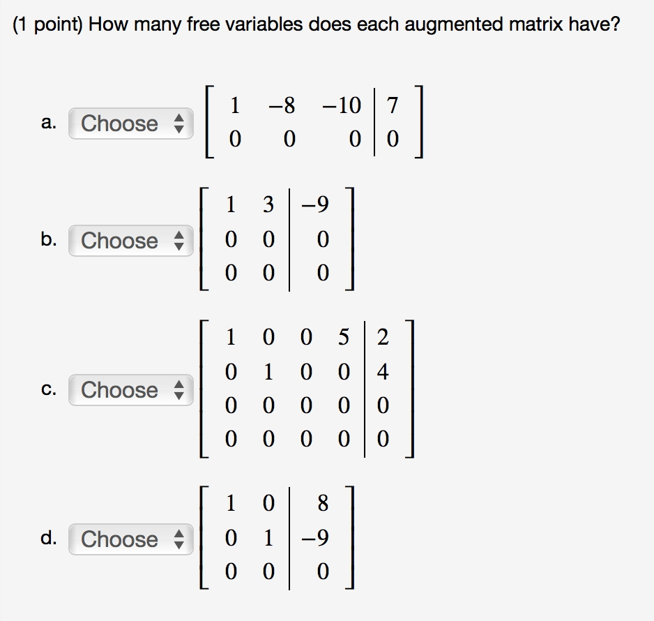 Solved (1 point) How many free variables does each augmented | Chegg.com
