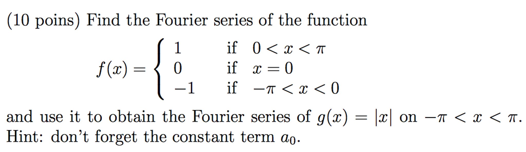 Solved Find the Fourier series of the function f(x) = {1 if | Chegg.com