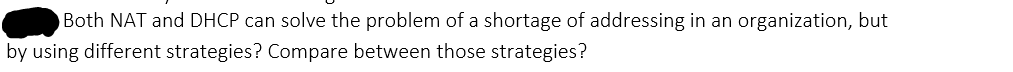 Solved Both NAT and DHCP can solve the problem of a shortage | Chegg.com