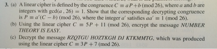 Solved A linear cipher is defined by the congruence C = a P | Chegg.com