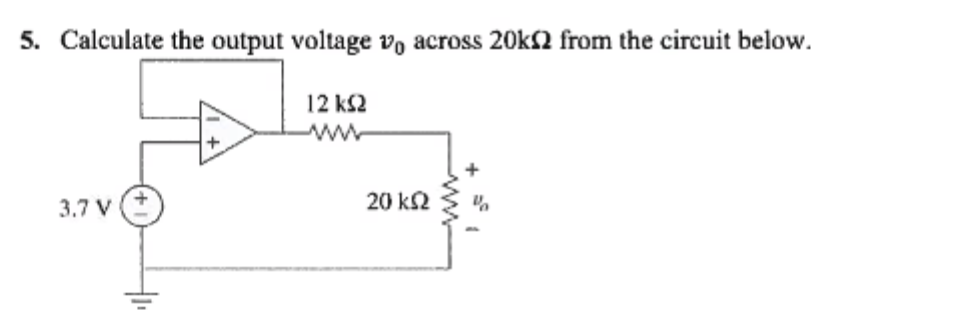 Solved 5. Calculate the output voltage vo across 20kS2 from | Chegg.com