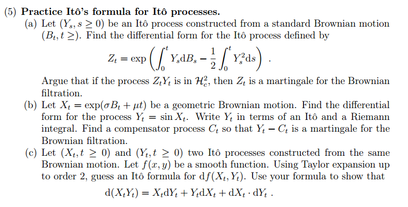 (a) Let (Y_s, s greaterthanorequalto 0) be an Ito | Chegg.com