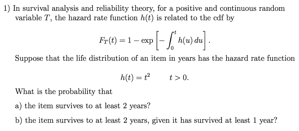 Solved 1) In survival analysis and reliability theory, for a | Chegg.com
