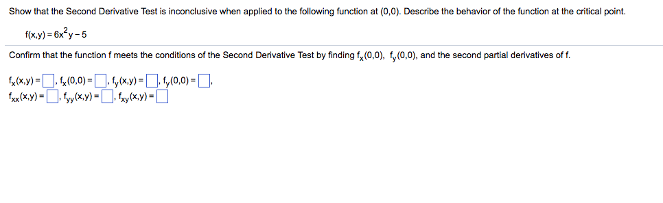 Solved Show that the Second Derivative Test is inconclusive | Chegg.com