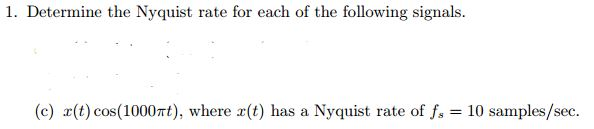 Solved 1. Determine the Nyquist rate for each of the | Chegg.com