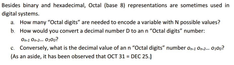 Solved Besides binary and hexadecimal, Octal (base 8) | Chegg.com