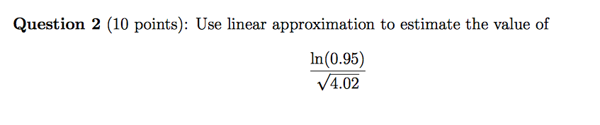 Solved Use linear approximation to estimate the value of | Chegg.com