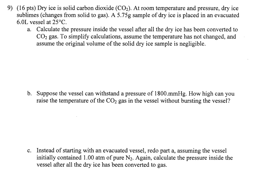 Solved Dry ice is solid carbon dioxide (CO_2). At room | Chegg.com
