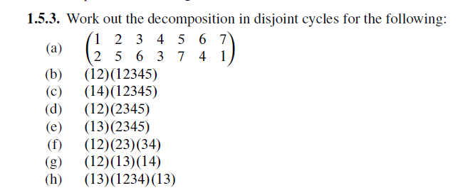 Solved Work out the decomposition in disjoint cycles for the | Chegg.com