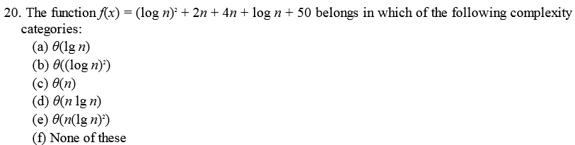Solved The function f(x) = (log n)^2 + 2n + 4n + log n + 50 | Chegg.com