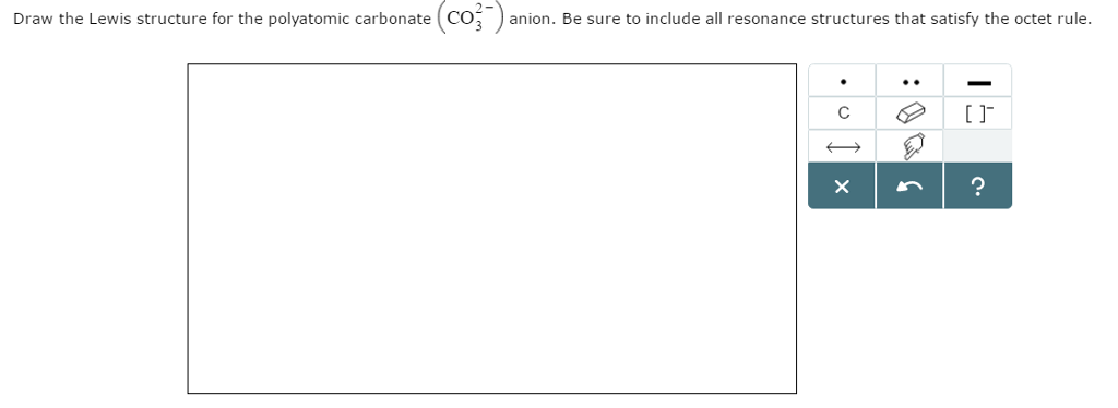 Solved Draw the Lewis structure for the polyatomic carbonate | Chegg.com