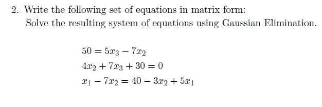 Solved 2. Write the following set of equations in matrix | Chegg.com