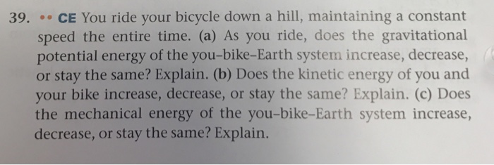 Solved You ride your bicycle down a hill, maintaining a | Chegg.com