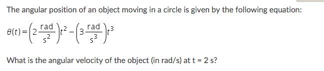 Solved The angular position of an object moving in a circle | Chegg.com