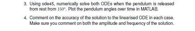 Solved 3. Using ode45, numerically solve both ODEs when the | Chegg.com