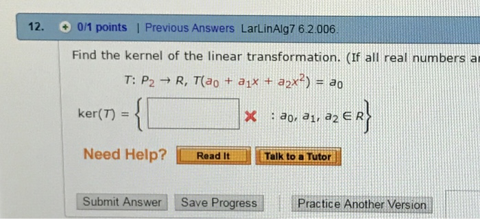 Solved Find The Kernel Of The Linear Transformation If All