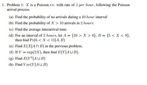 Solved X is a Poisson r.v. with rate of 1 per hour, | Chegg.com